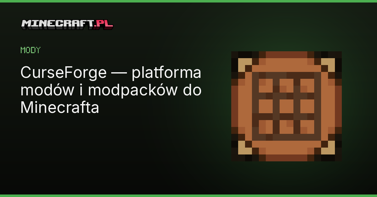 CurseForge - mody i modpacki do Minecrafta (2026)